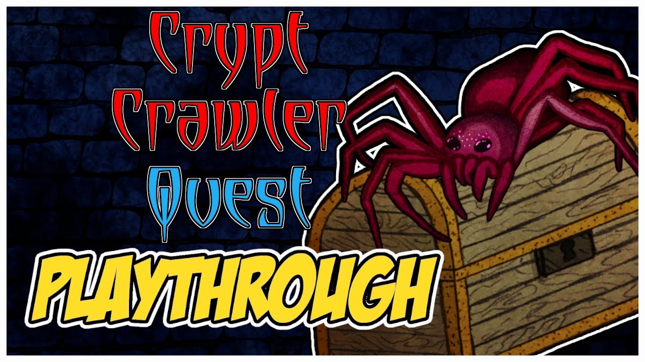 Crypt Crawler Quest Playthrough: The Crypt Runs Continue! - YouTube