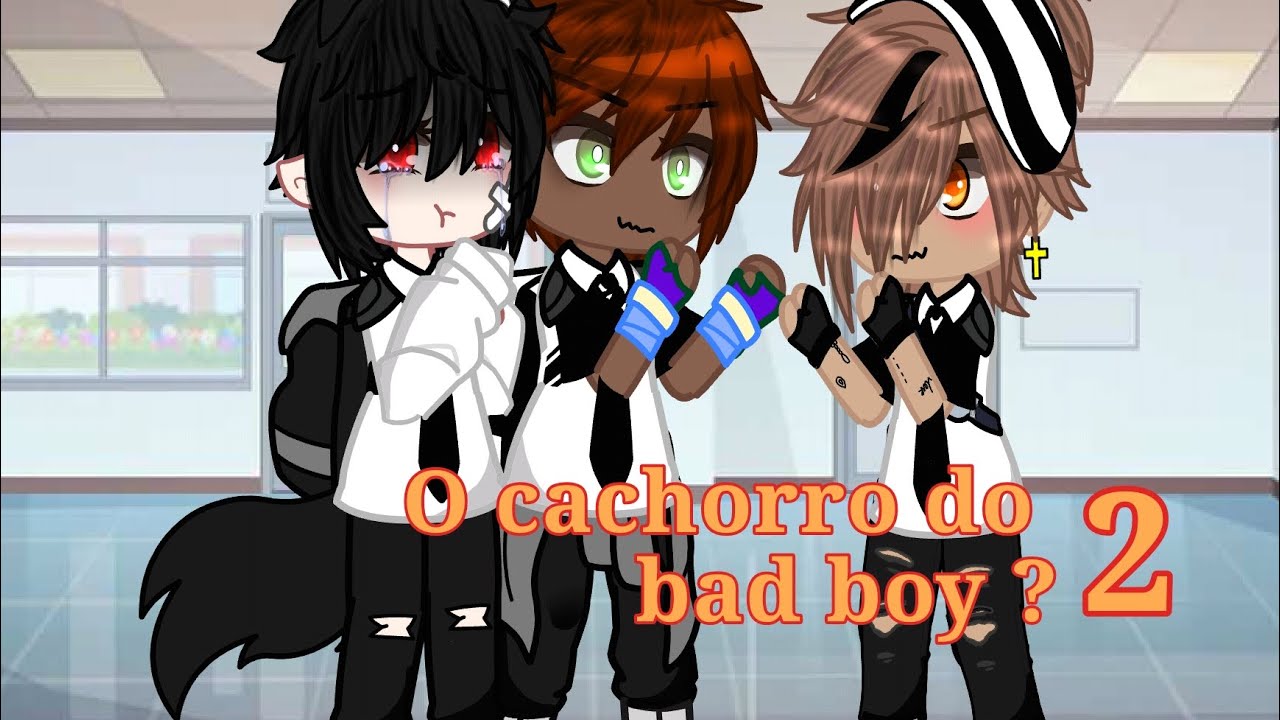 🐾 o cachorro do bad boy ? 🐾 ° BR ° |• Yaio •| Parte 2/? • mini filme ...