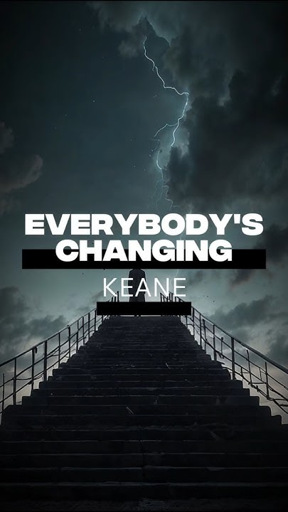 Keane - Everybody's Changing (Lyrics) | #Trending #Lyrics #Music # ...