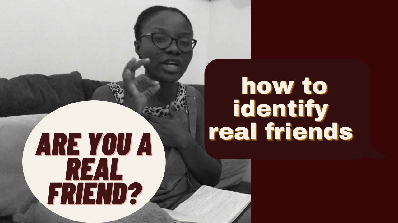 How to identify real friends | what to look for in a friend ...
