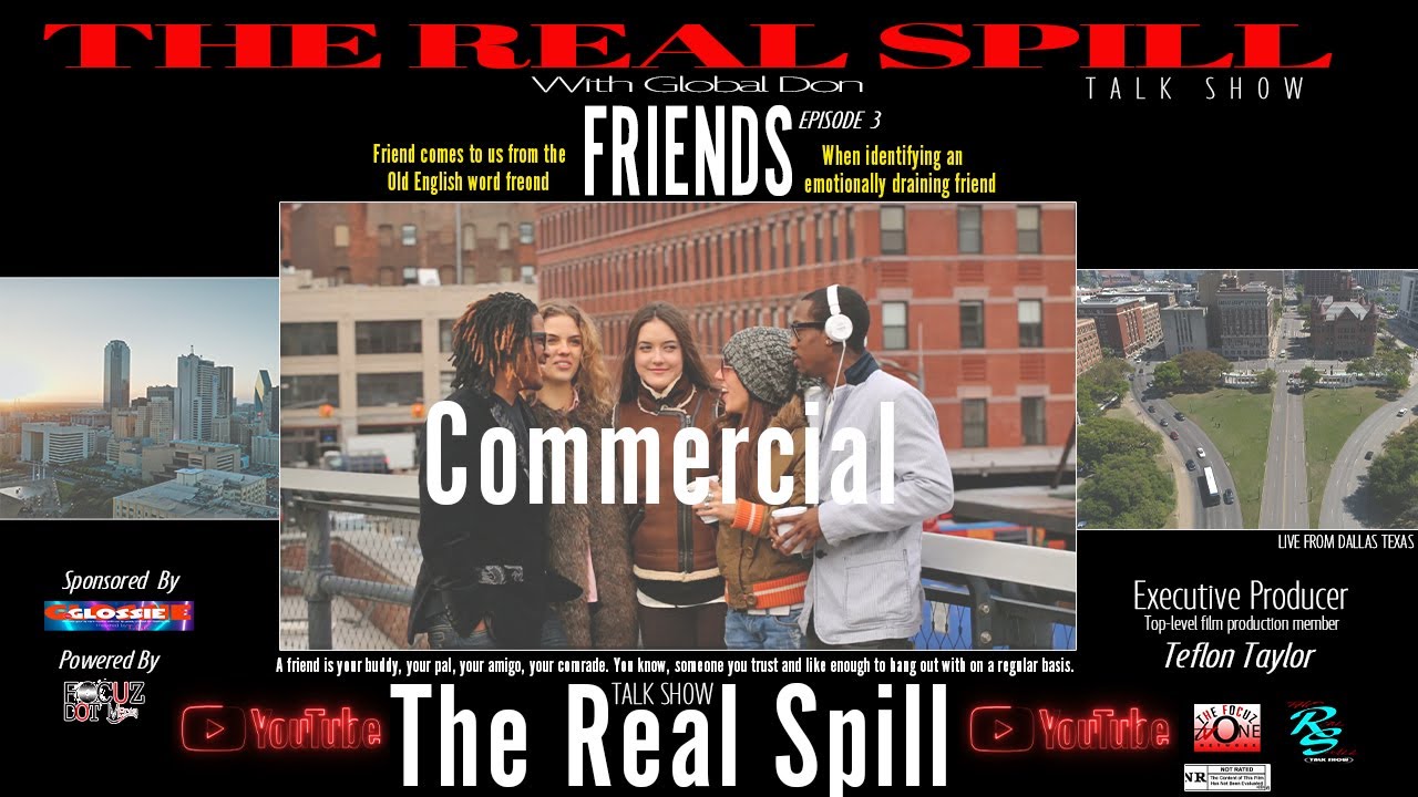 The Real Spill Talk Show Episode 3 Overwhelming Friends (Commercial ...