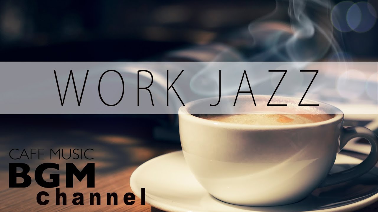 Cafe Music For Work - Relaxing Jazz & Bossa Nova Music - Background ...