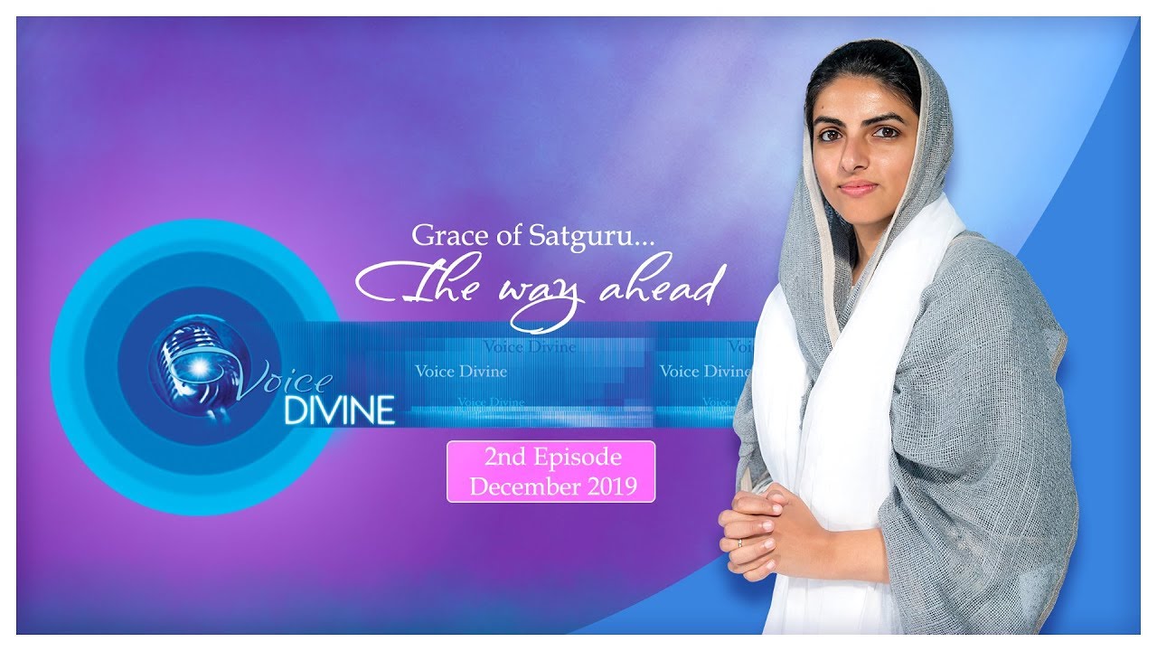 Voice Divine | December 2019 Second | Grace of Satguru The Way Ahead ...