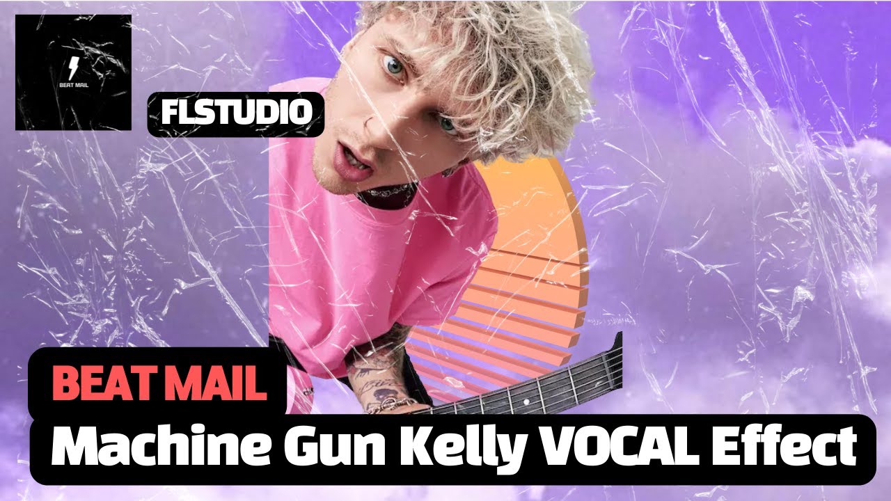 Machine Gun Kelly Vocal Preset | FL STUDIO - YouTube