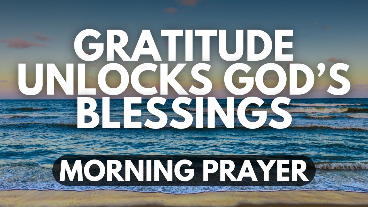 Thank God for His Daily Mercies | A Blessed Morning Prayer of Gratitude ...
