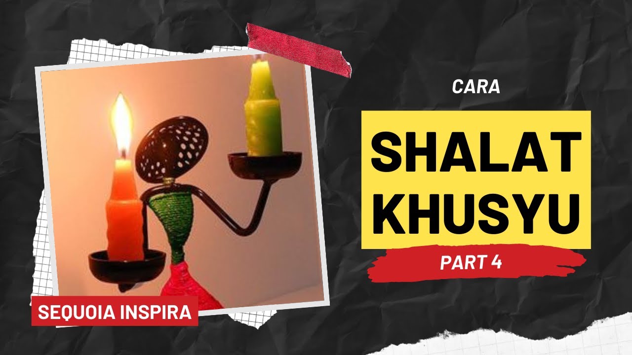 Bagaimana Cara Shalat Khusuk part 4 - YouTube