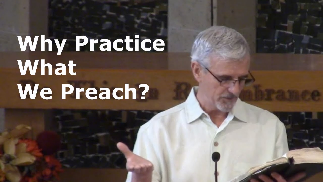 Why Practice What We Preach? - YouTube