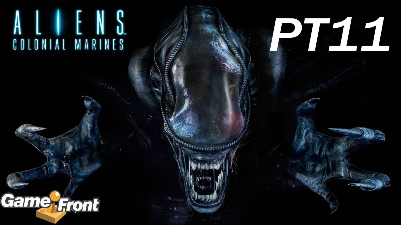 Aliens: Colonial Marines - P11 - For Bella (1/2) (Walkthrough) - YouTube