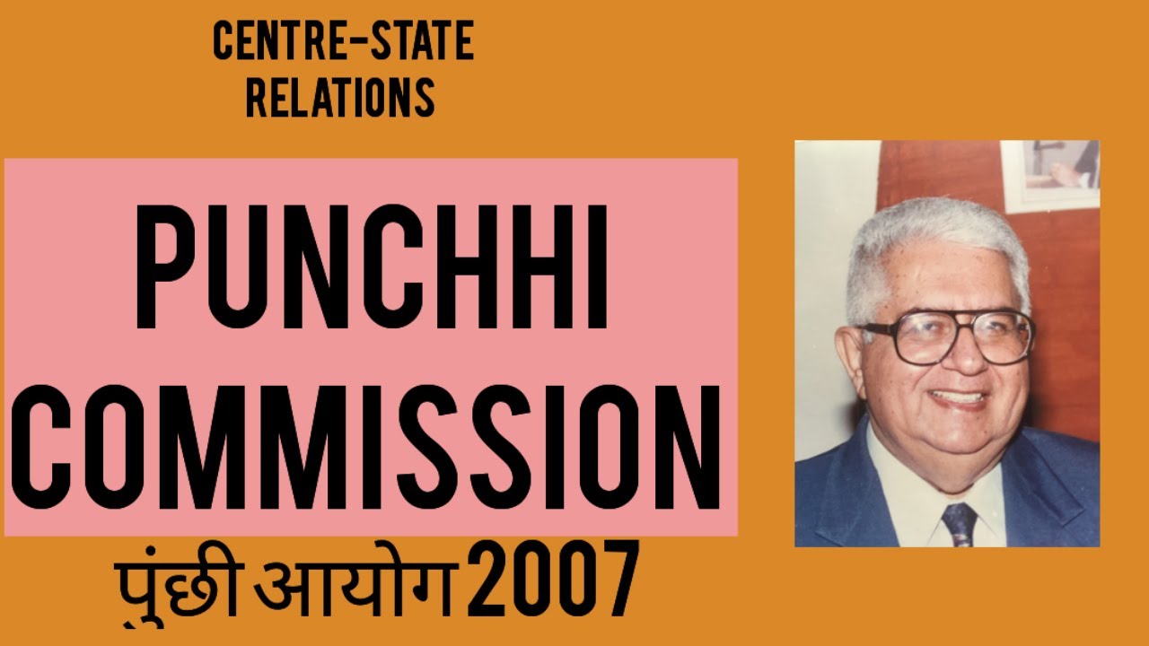 Punchhi Commission Explained | Centre-State Relations & Key ...