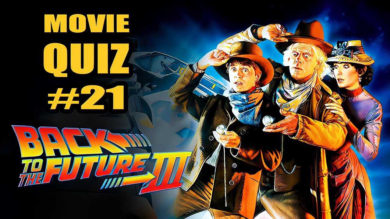 Movie QUIZ Back to the Future Part III! Test your film knowledge - YouTube