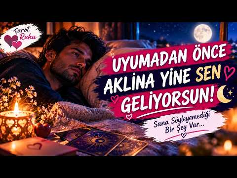 Uykudan Önce Bir Doz Aklımdaki Kişi 🌈🤲❤️ | Şu An Seninle İlgili Ne Düşünüyor?