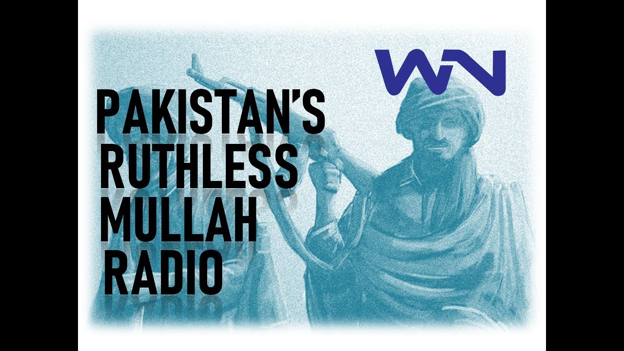 Pakistan's Ruthless Mullah Radio - YouTube