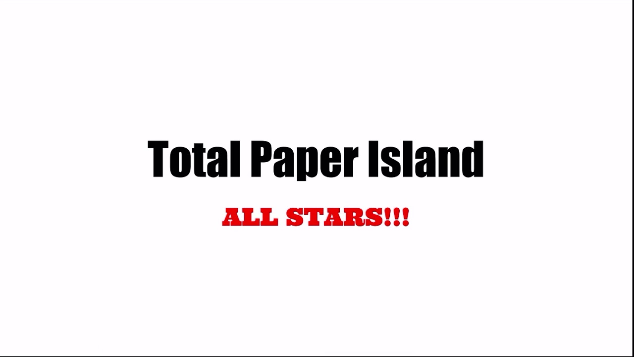 Total Paper Island: All Stars Elimination Order - YouTube
