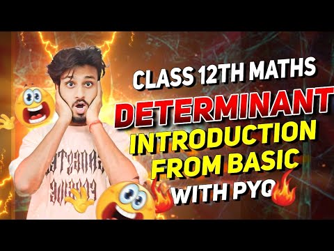 DETERMINANT CHAPTER -4 INTRODUCTION| BASICS| DEFINITION | 12TH MATH ...