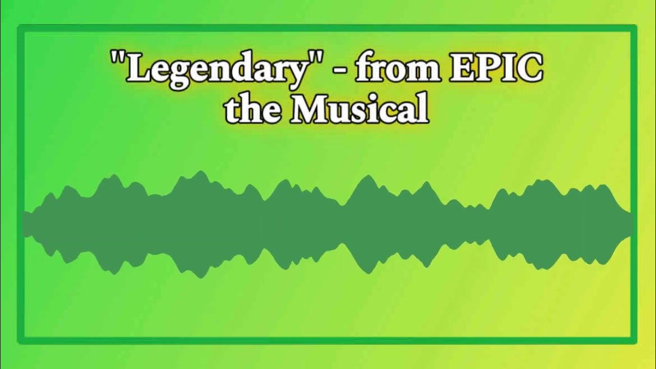 “Legendary” (Full Demo Snippet) — from EPIC the Musical by Jorge Rivera ...