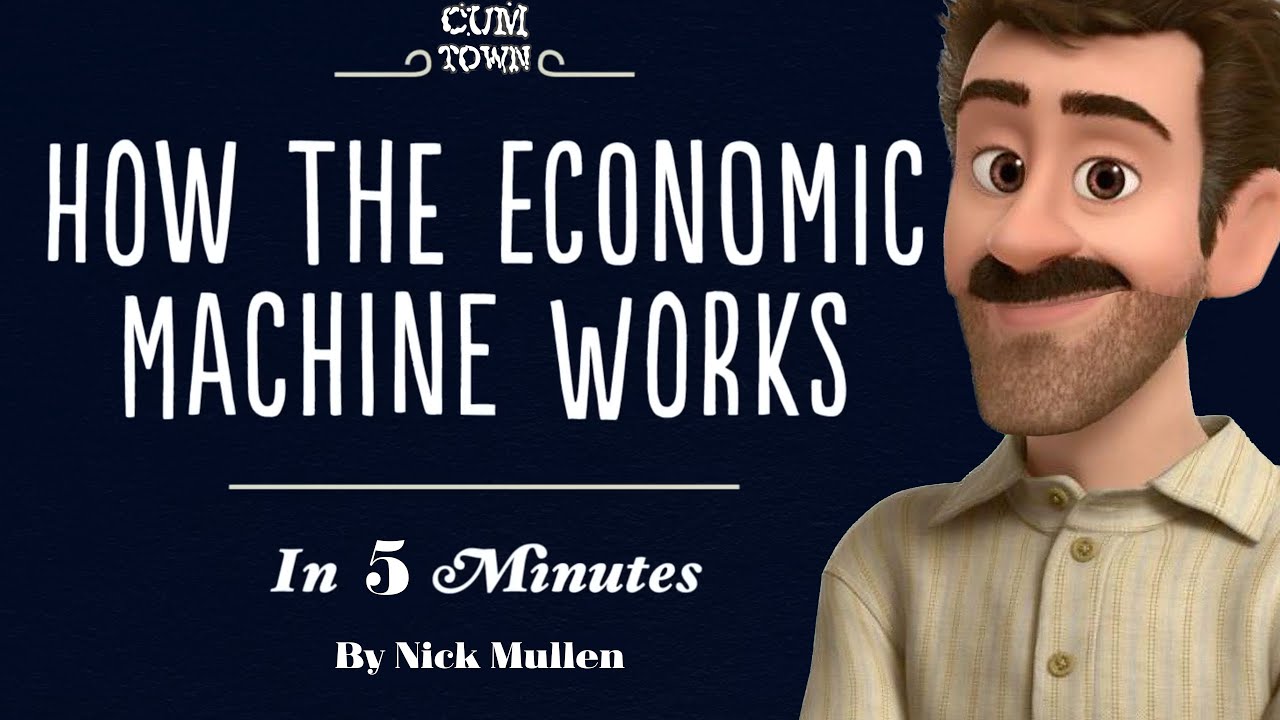 How The Economic Machine Works by Nick Mullen - YouTube