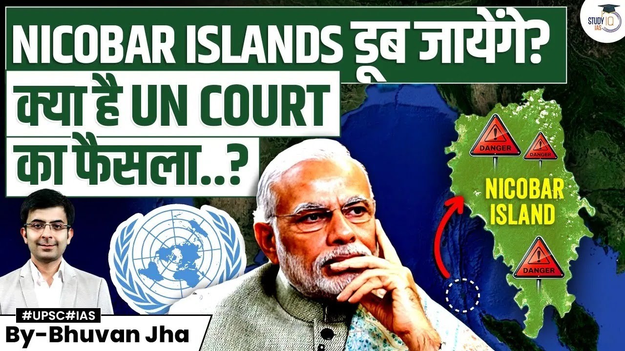 Nicobar Islands Under Threat? | UN Court’s Stand On Drowning Islands ...