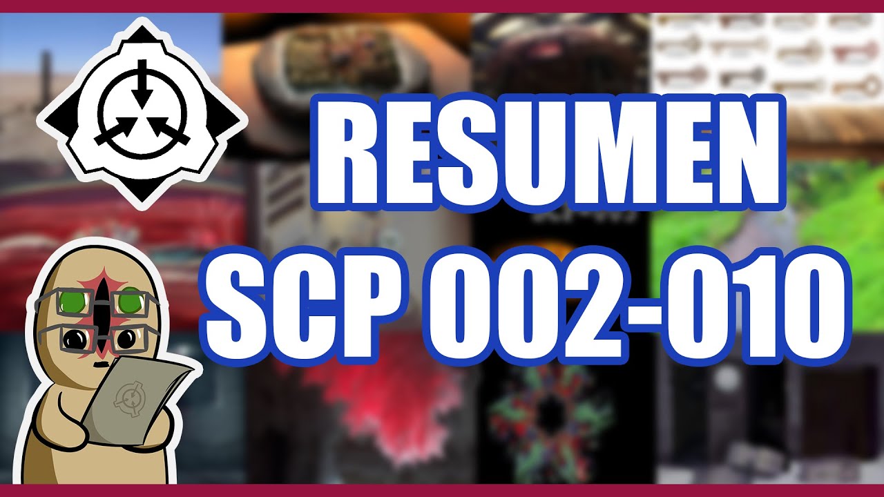 SCP-002 al SCP-010 [RESUMEN] - YouTube