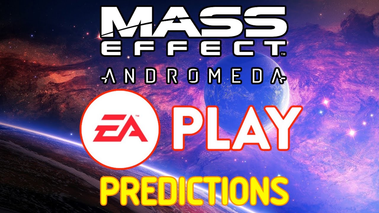 Mass Effect Andromeda - EA Play 2016 Predictions - YouTube