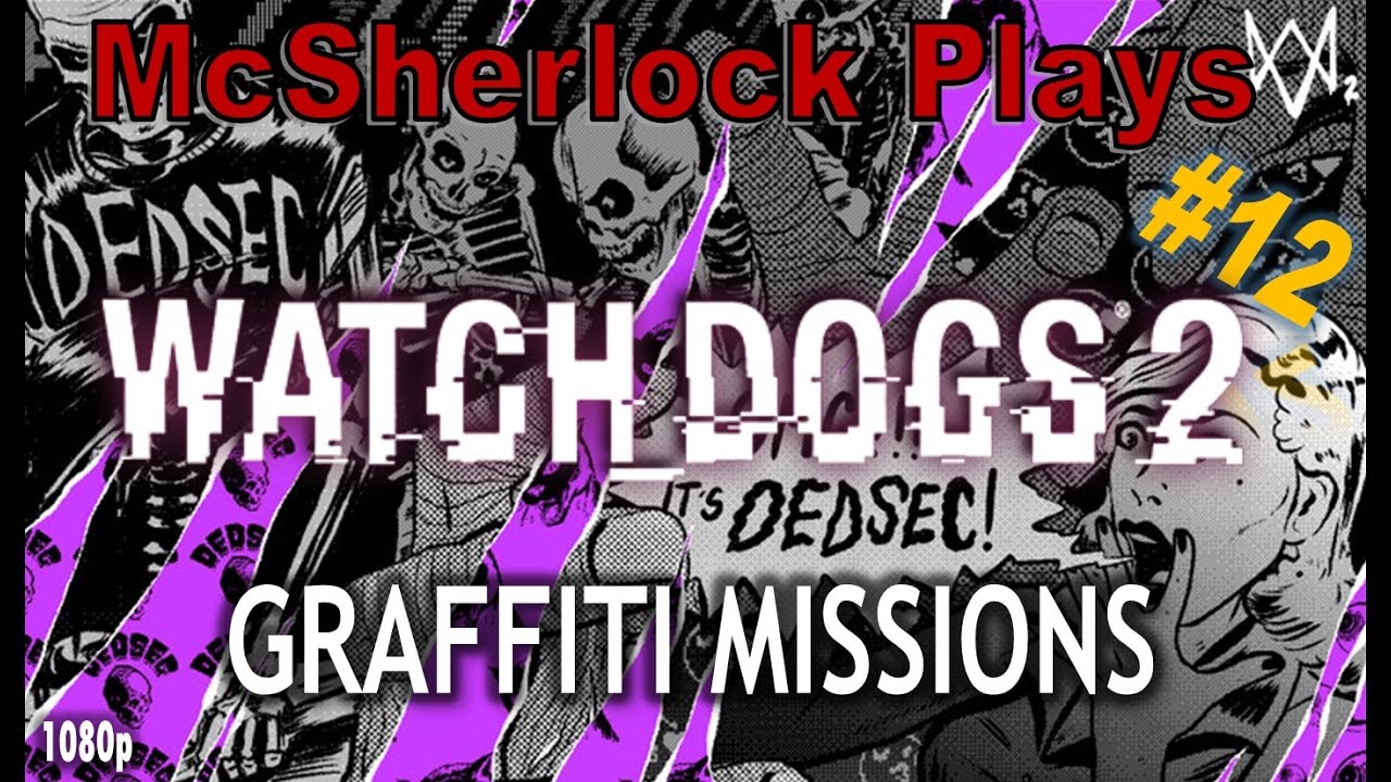Watch Dogs 2 - Graffiti Side Missions - YouTube