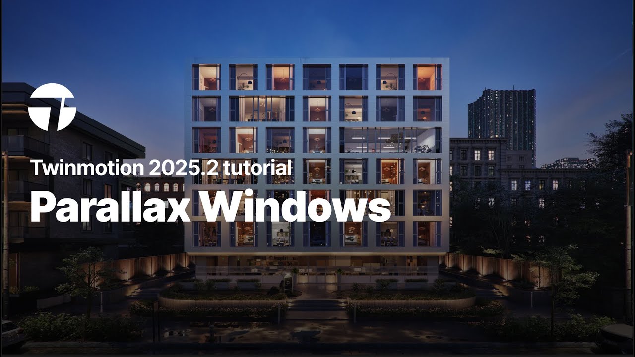 Parallax Windows | Twinmotion 2025.2 Tutorial - YouTube