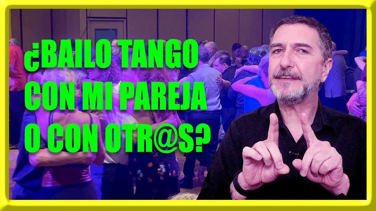 BAILO TANGO SOLO CON MI PAREJA O CON OTRAS PERSONAS? | Cultura de ...