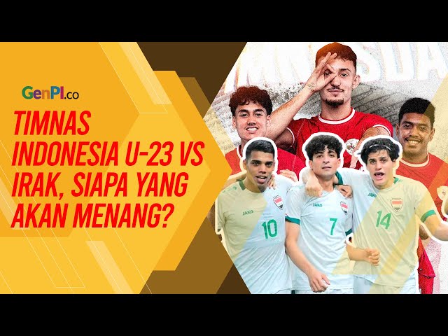 Video: Timnas Indonesia U-23 vs Irak, Catatan Buruk Garuda Mud ...