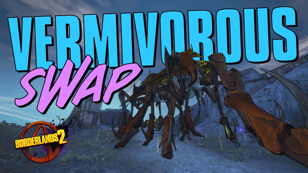 SUPER VERMIVOROUS SWAP!! (Load of Legendary drops) [Borderlands 2 ...
