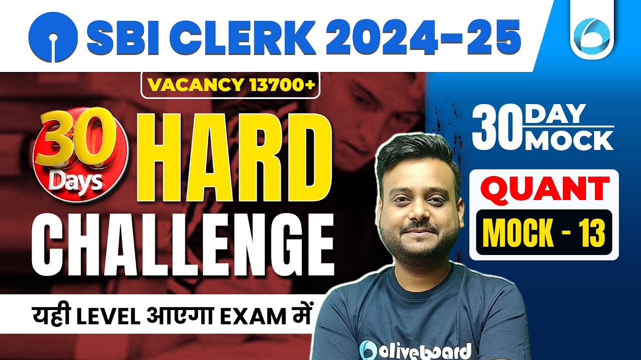 SBI PO/Clerk Quant 2024-25 | 30 Days Hard Challenge | Quant | Mock - 13 | By Shubham Sir - YouTube