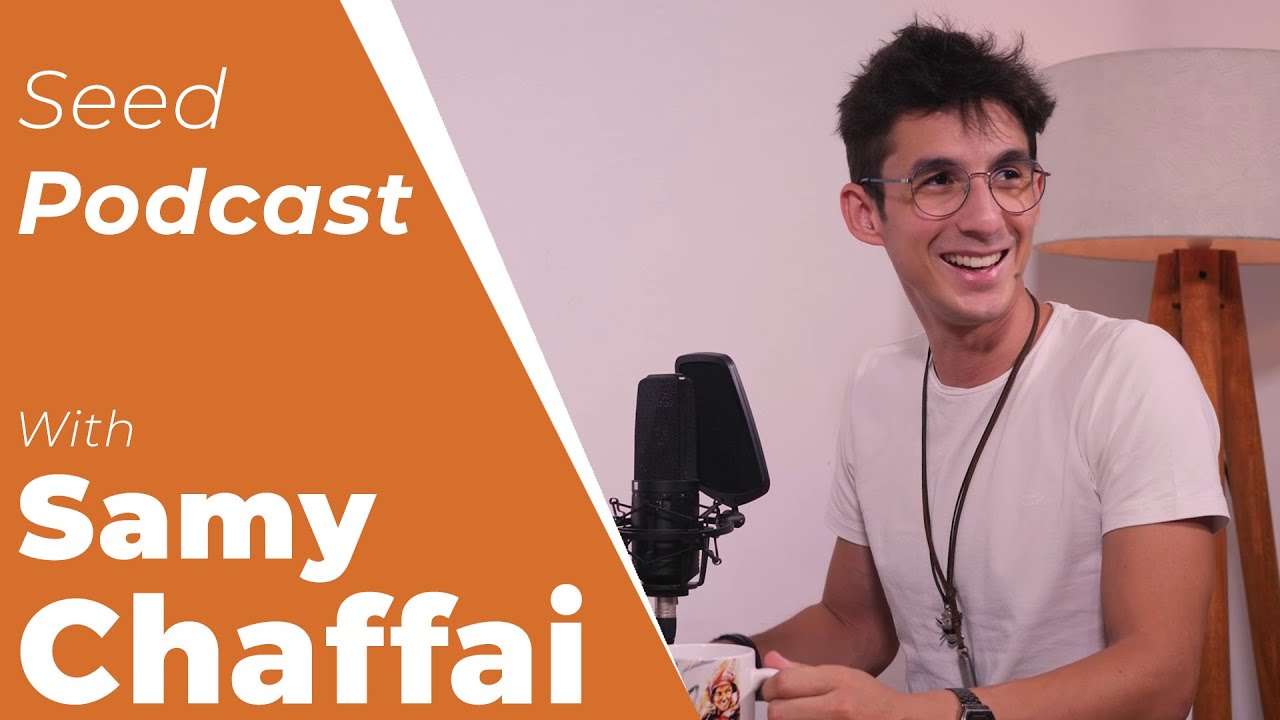 Talking excellence in Content Creation with Samy Chaffai | SEED Podcast ...