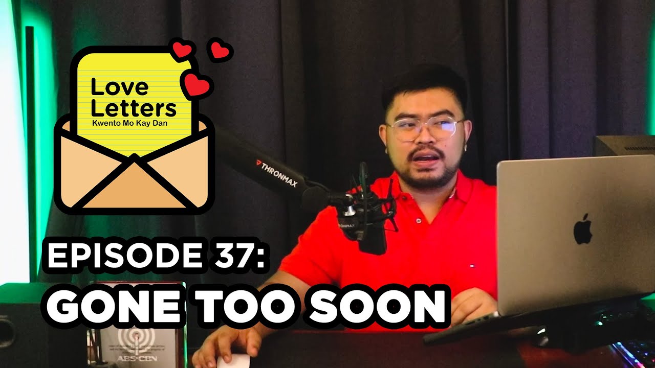 Gone Too Soon | Love Letters Kwento Mo Kay Dan Ep 37 - YouTube