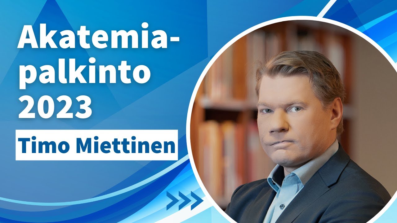 Akatemiapalkinto 2023, Timo Miettinen: nyky-Euroopan taustalla ...