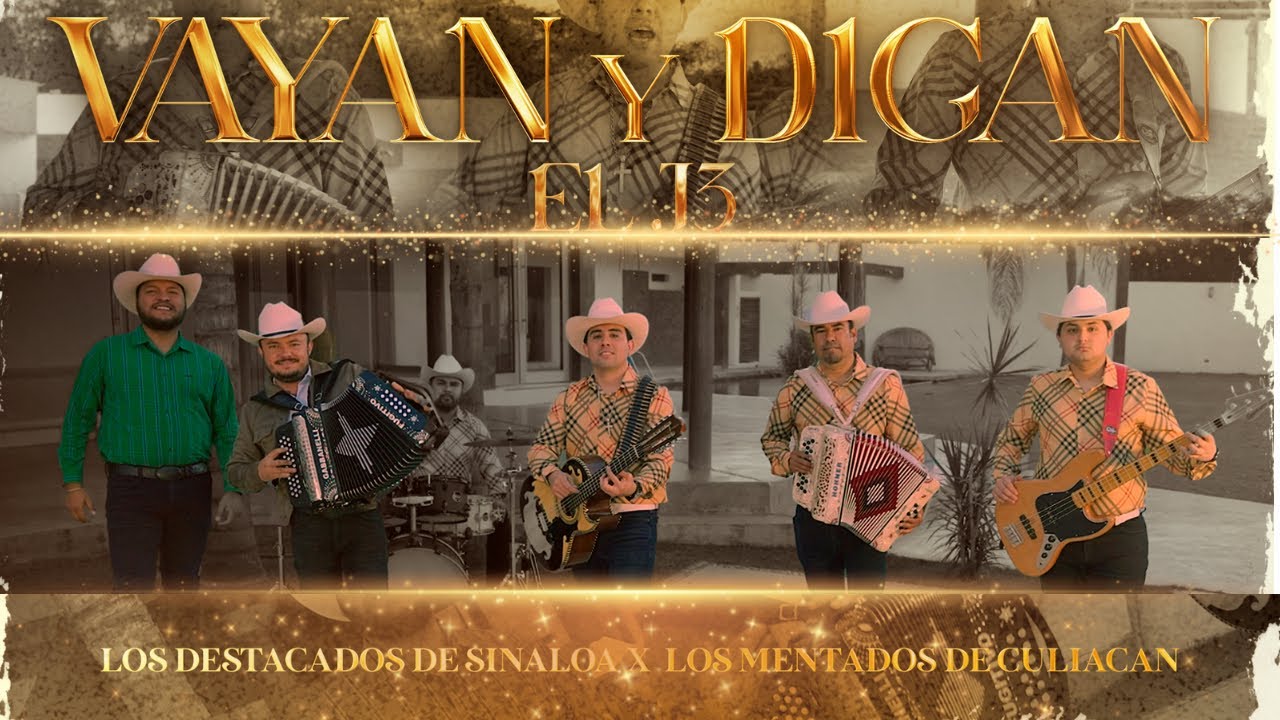 Los Destacados De Sinaloa FT Los Mentados de Culiacán - Vayan Y Digan ...