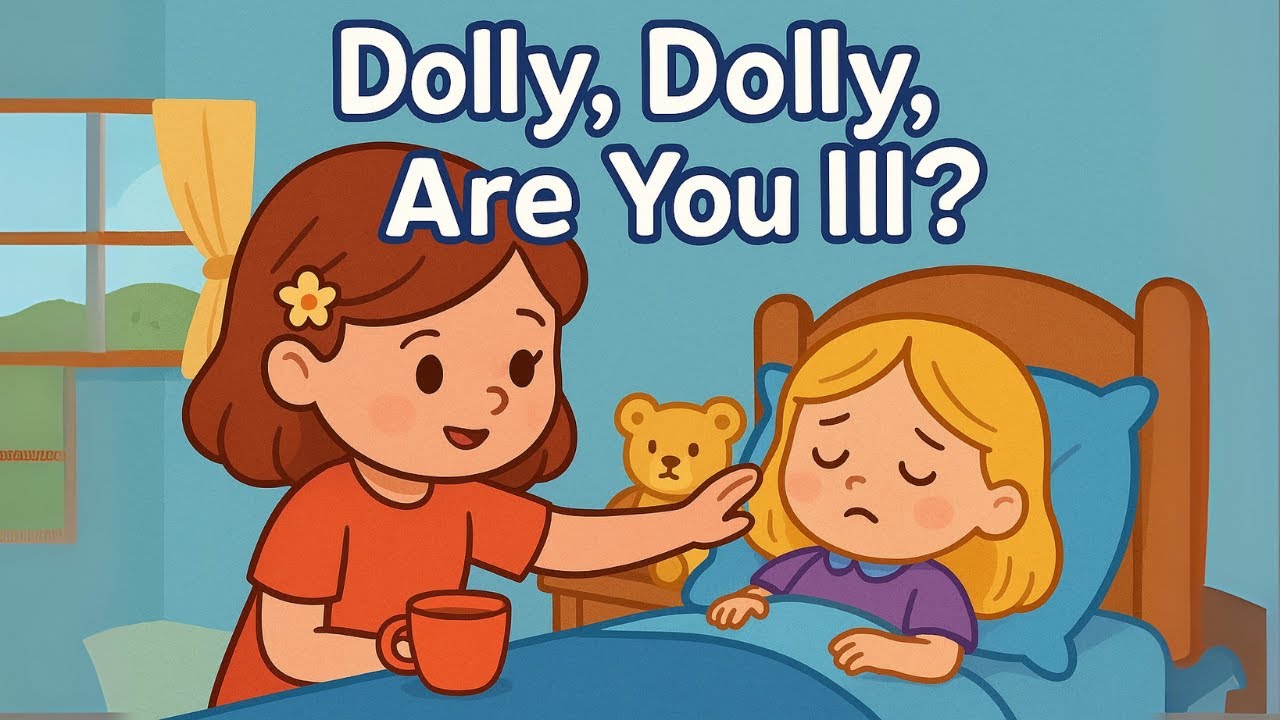 Dolly, Dolly, Are You Ill? | Sick Doll Poem for Kids | Bedtime Story ...