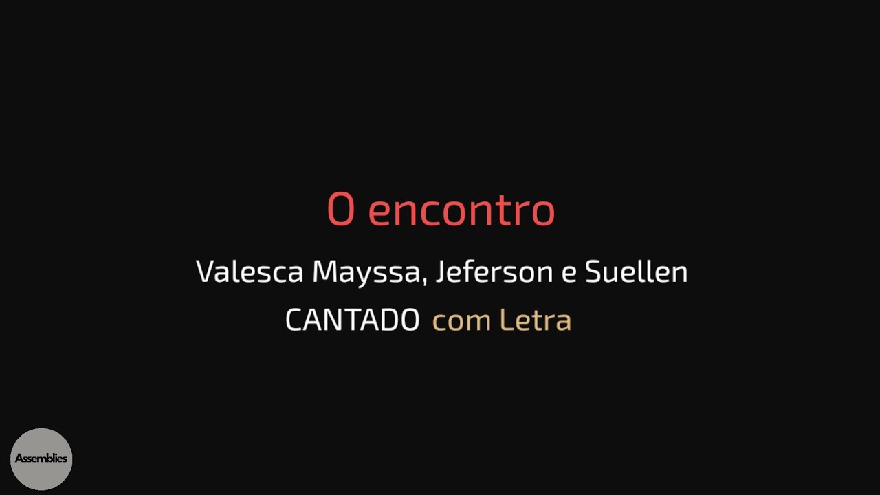 O Encontro / Cantado com Letra - Valesca Mayssa e Jeferson & Suellen ...