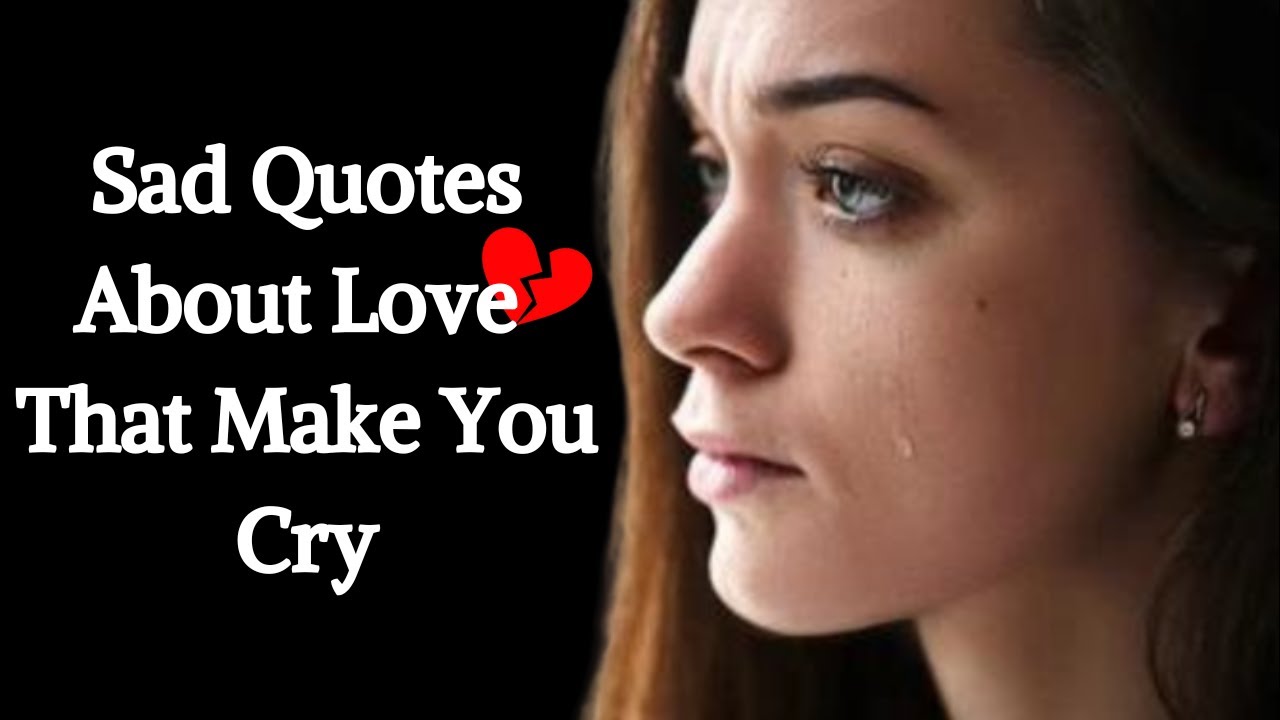 15 Sad Quotes About Love That Make You Cry 😭💔 | Sad Quotes Status ...