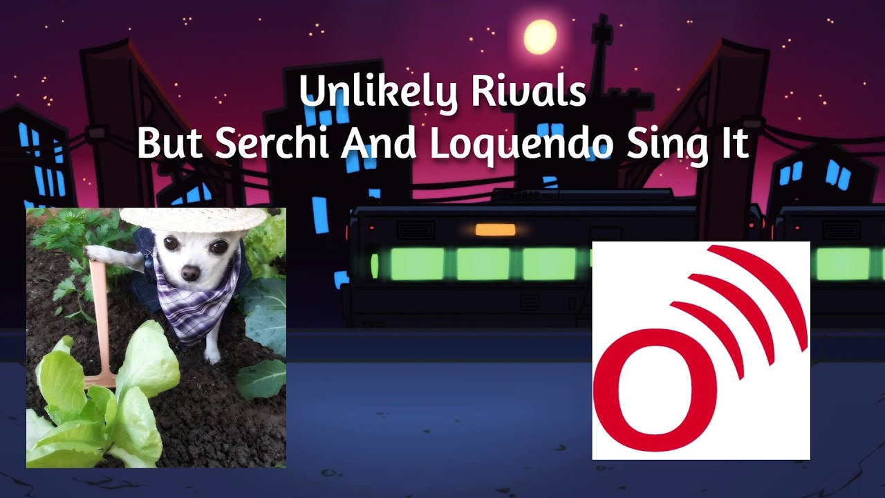 Unlikely Rivals But @serchiii y Jorge Loquendo cantan /// FNF - YouTube