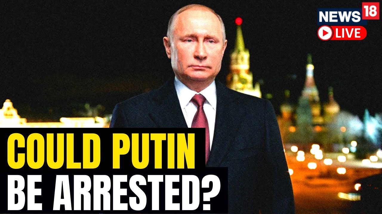 Icc Judges Issue Arrest Warrant For Putin Over War Crimes In Ukraine