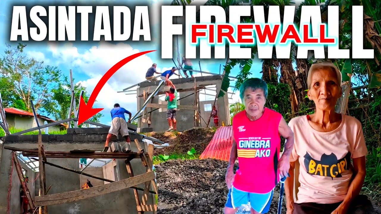 FIREWALL ASINTADA SA HARAP BAHAY NI NANAY AT TATAY TAPOS NA - YouTube