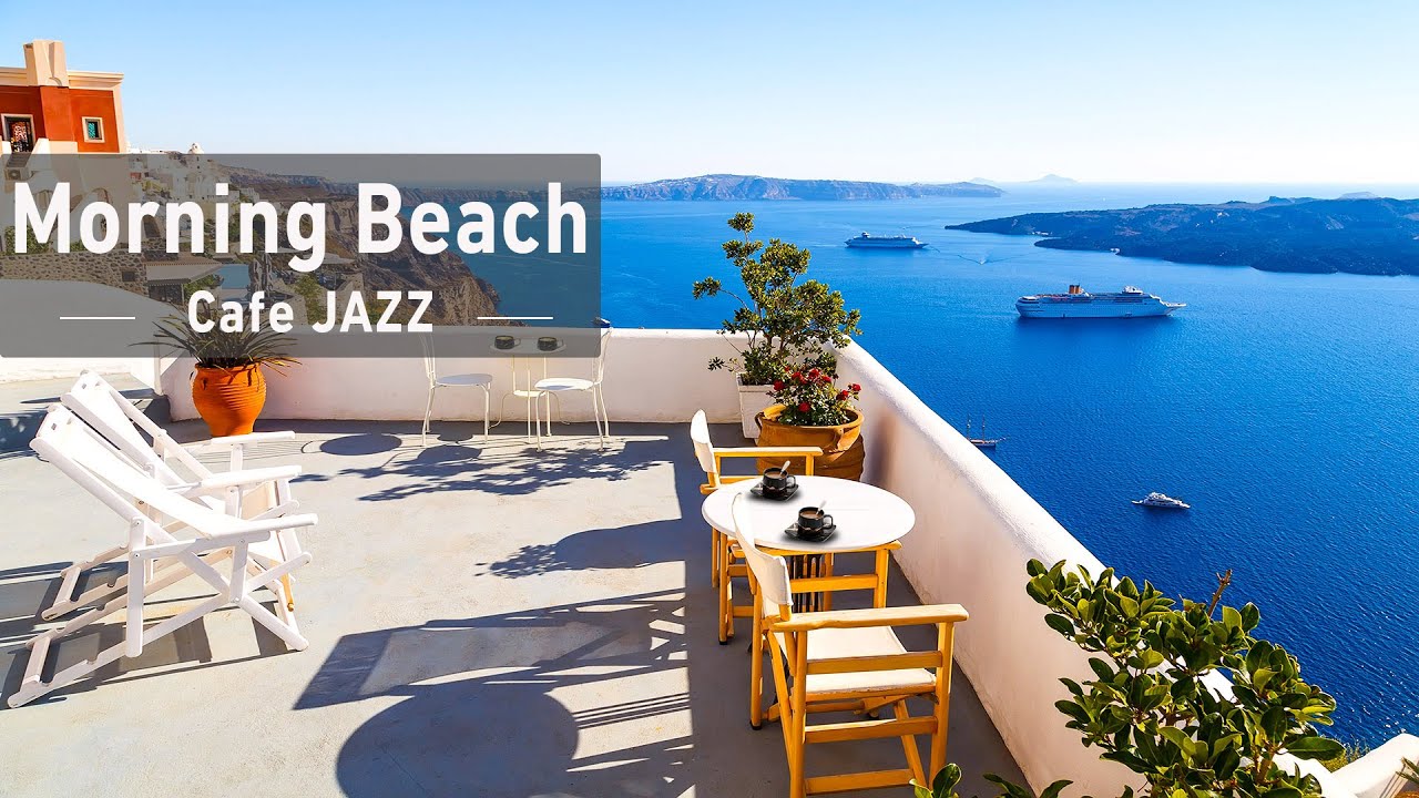 Weekend Morning Jazz With Tropical Beach Music - Gentle Morning Music ...