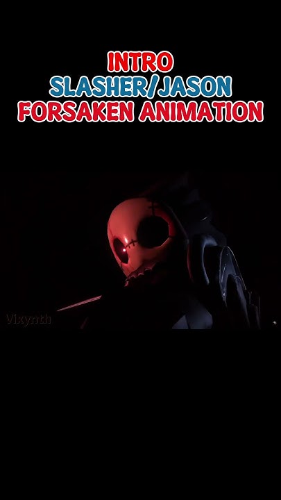 Jason/Slasher intro forsaken animation - YouTube