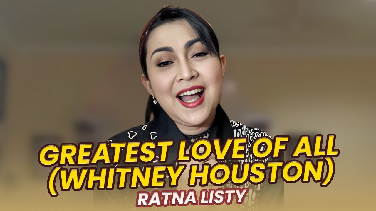 RATNA LISTY - GREATEST LOVE OF ALL (Whitney Houston) - YouTube