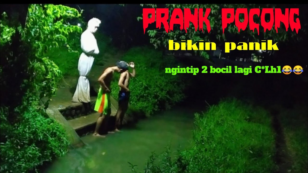 Prank POCONG bikin panik || ngintip 2 bocil lagi C*Lh1😂 disungai || auto kabur dijamin ngakak ...