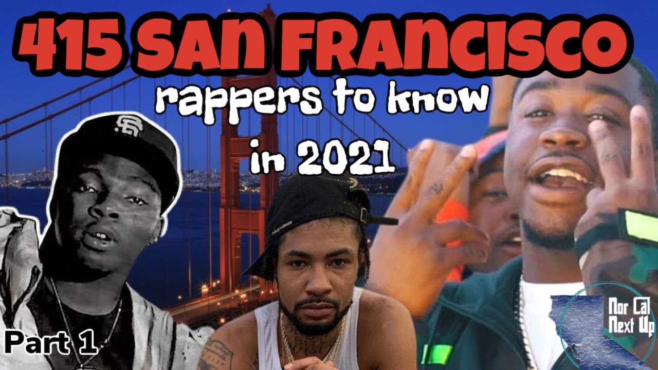 San Francisco (415) Rappers to Know in 2021 - YouTube