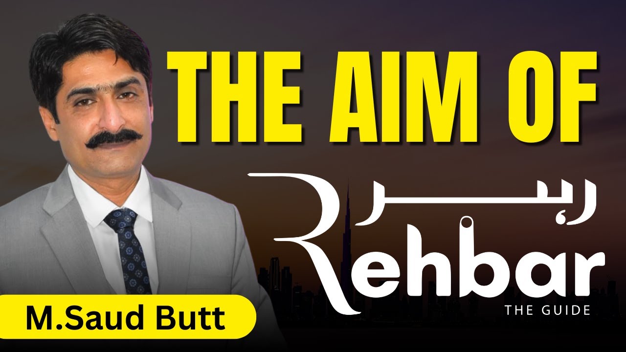 WHAT IS REHBAR | INTRO | M.SAUD BUTT | rehbar the guide. - YouTube