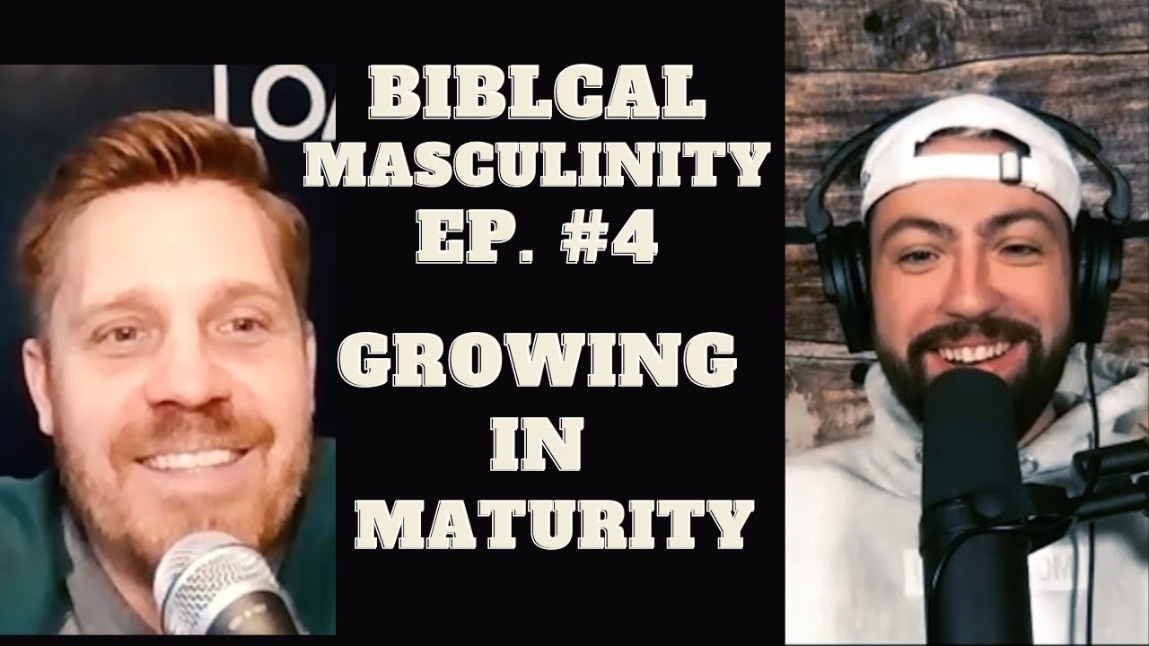 4️⃣ Biblical Masculinity | Growing In Maturity | Nathan Griffith ...