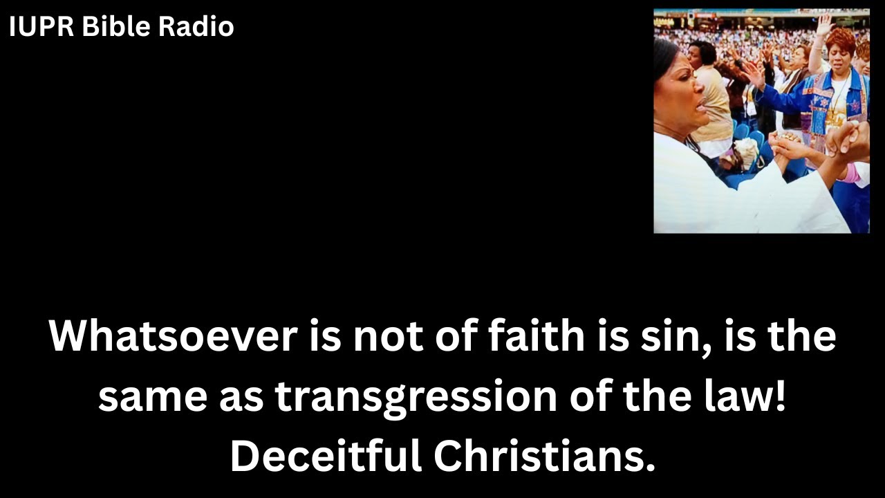 Whatsoever is not of faith is sin, is the same as transgression of the ...