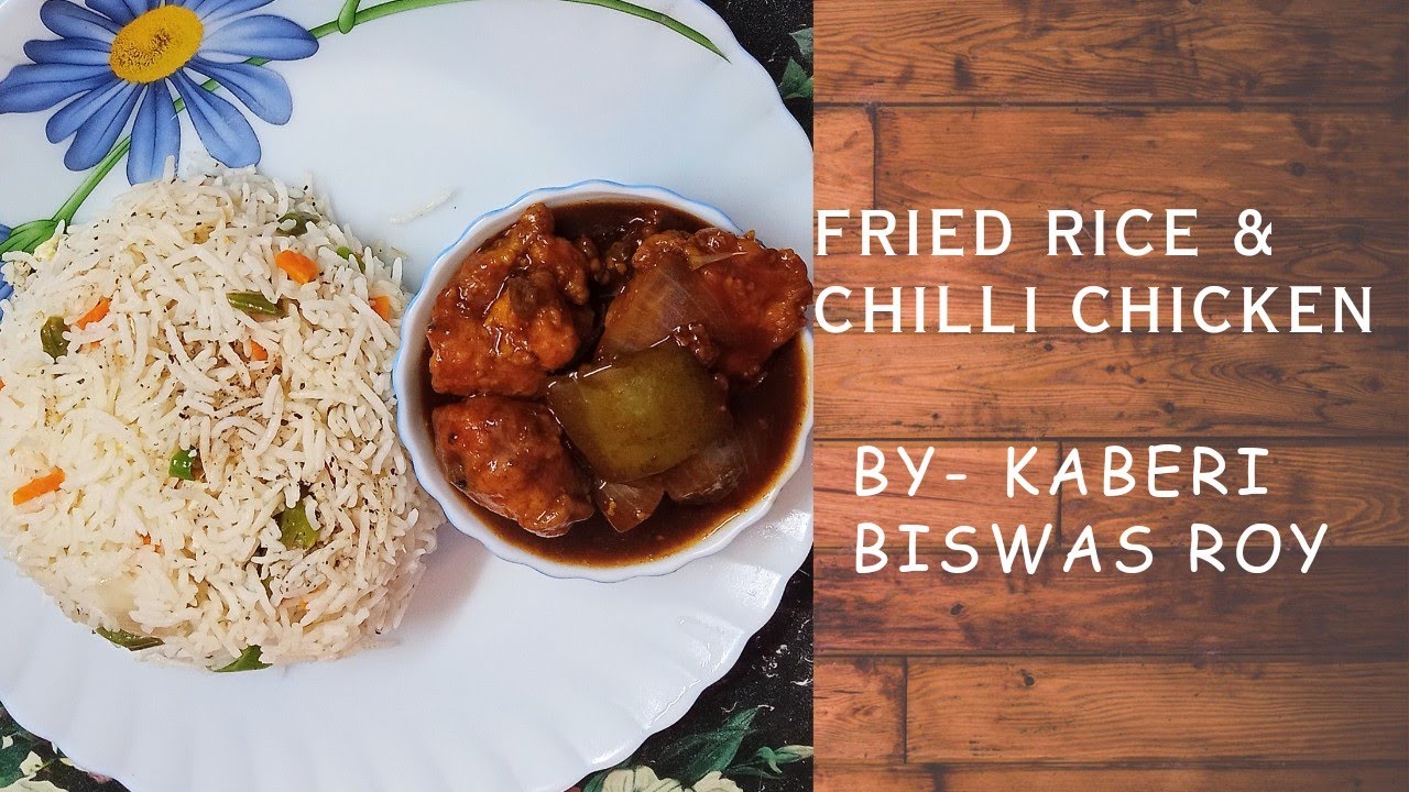 FRIED RICE AND CHILLI CHICKEN | BY KABERI BISWAS ROY - YouTube
