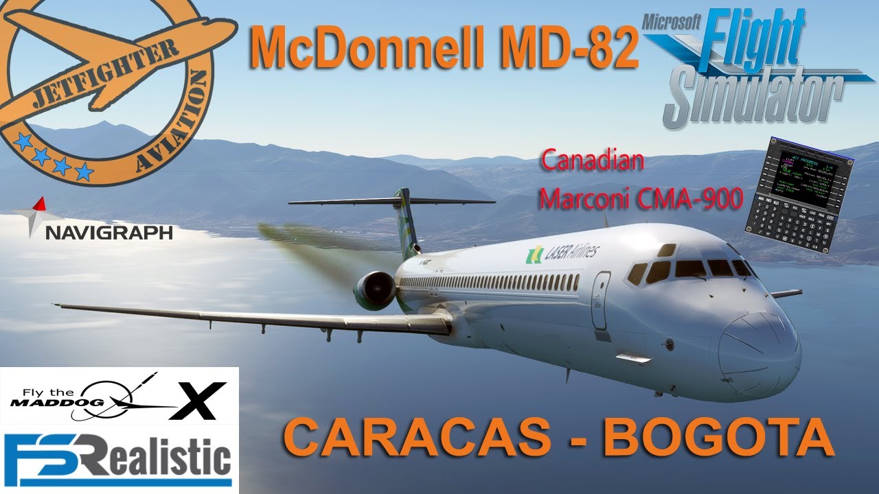 MSFS 2020 I Mcdonnell MD-82 FMS/PMS CANADIAN MARCONI I CARACAS - BOGOTA ...