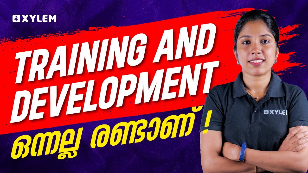 TRAINING AND DEVELOPMENT ഒന്നല്ല രണ്ടാണ് | Xylem Plus Two Commerce ...